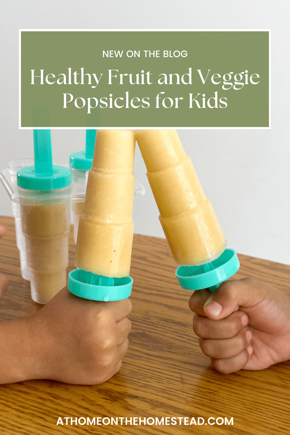 Healthy Fruit and Veggie Popsicles for Kids - At Home on the Homestead